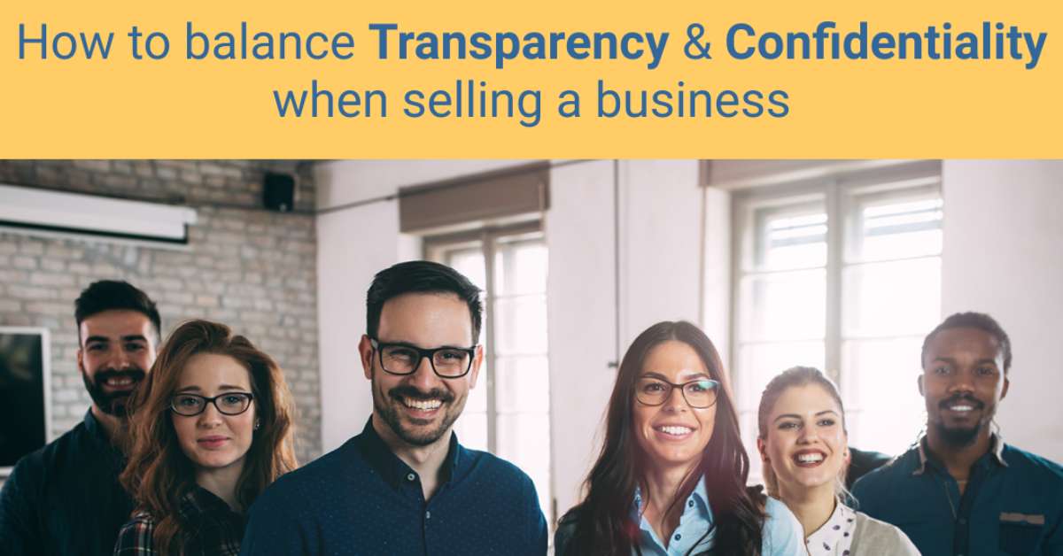 How to Balance Transparency and Confidentiality when Selling a Business ...
